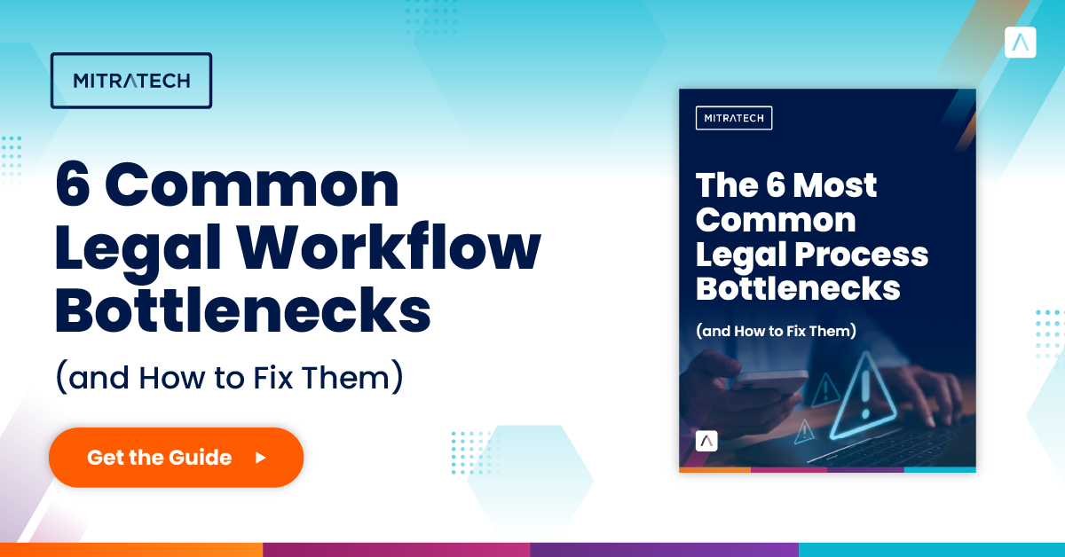 Common Legal Process Bottlenecks (and How to Fix Them!)